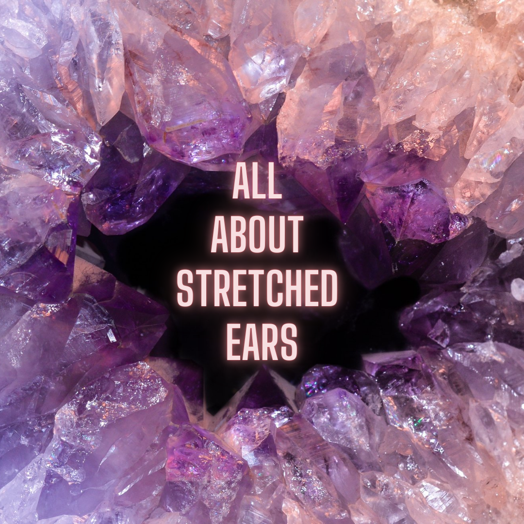 All About Stretched Ears | Pierced Universe