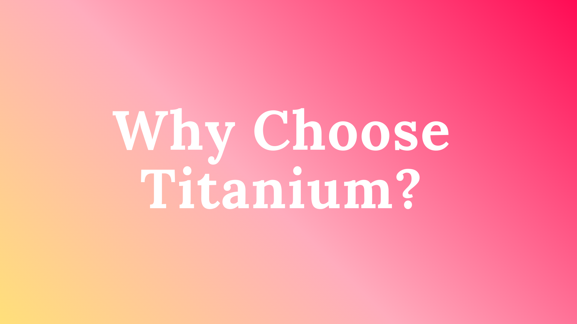 Why Titanium is the Best Material for Piercings | Pierced Universe